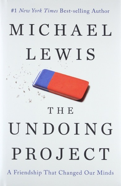 Book Review: The Undoing Project by Michael Lewis - Dave Schumaker
